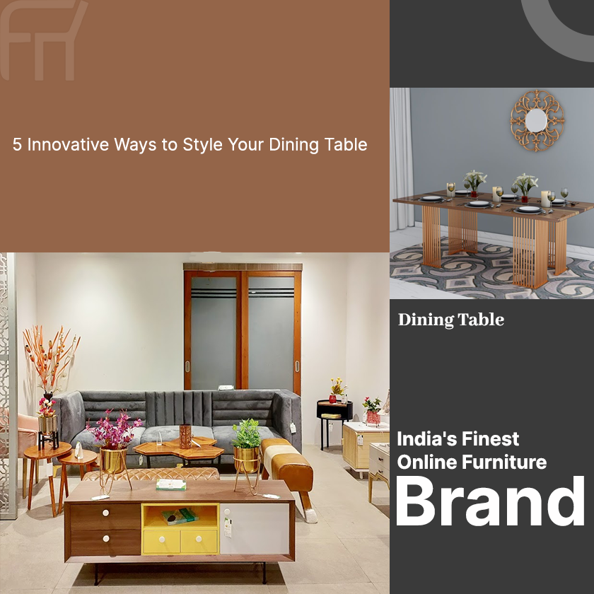 5 Innovative Ways to Style Your Dining Table – Furnisco